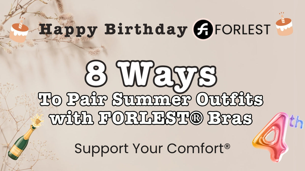 8 Ways to Pair Summer Outfits with FORLEST® Bras