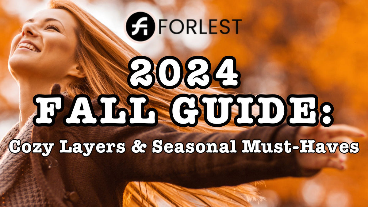FORLEST® Ultimate Fall Guide: Cozy Layers and Seasonal Must-Haves